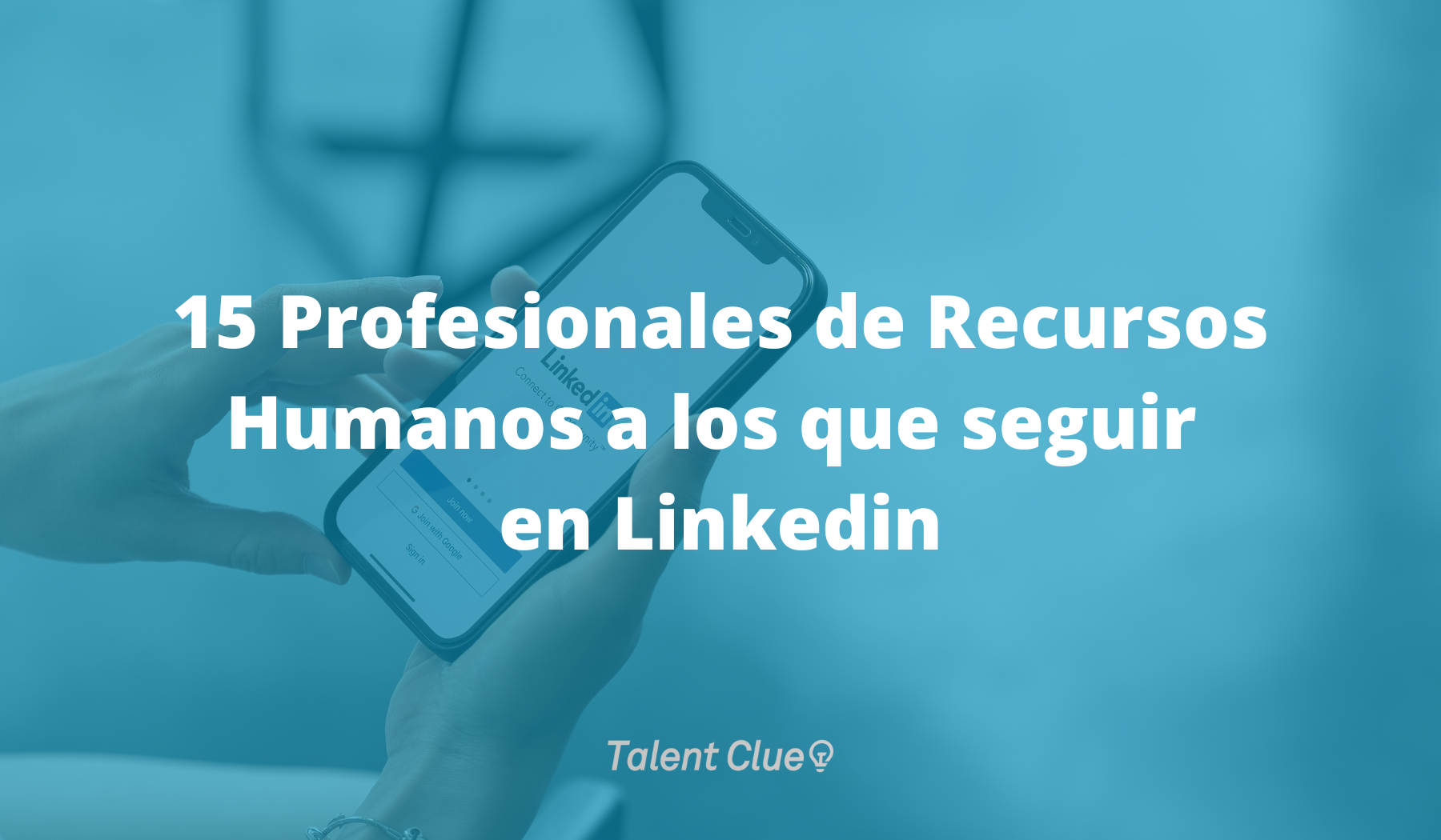 15 profesionales de Recursos Humanos a los que seguir en Linkedin